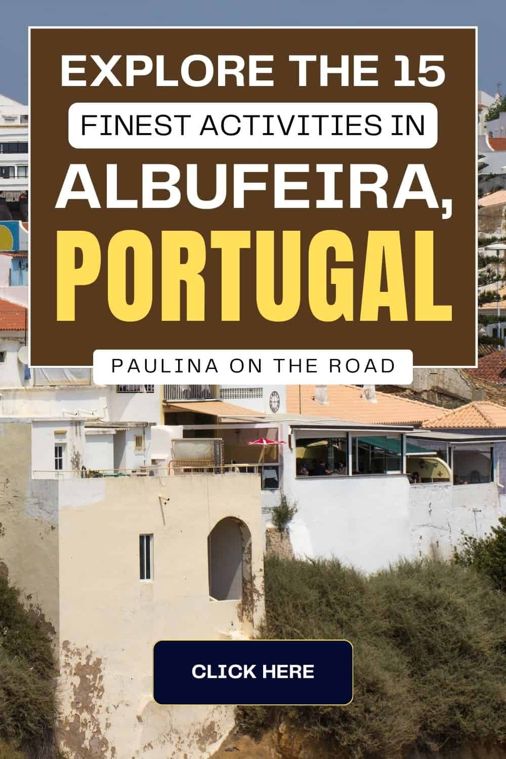 15 Amazing Things to do in Albufeira - Paulina on the road