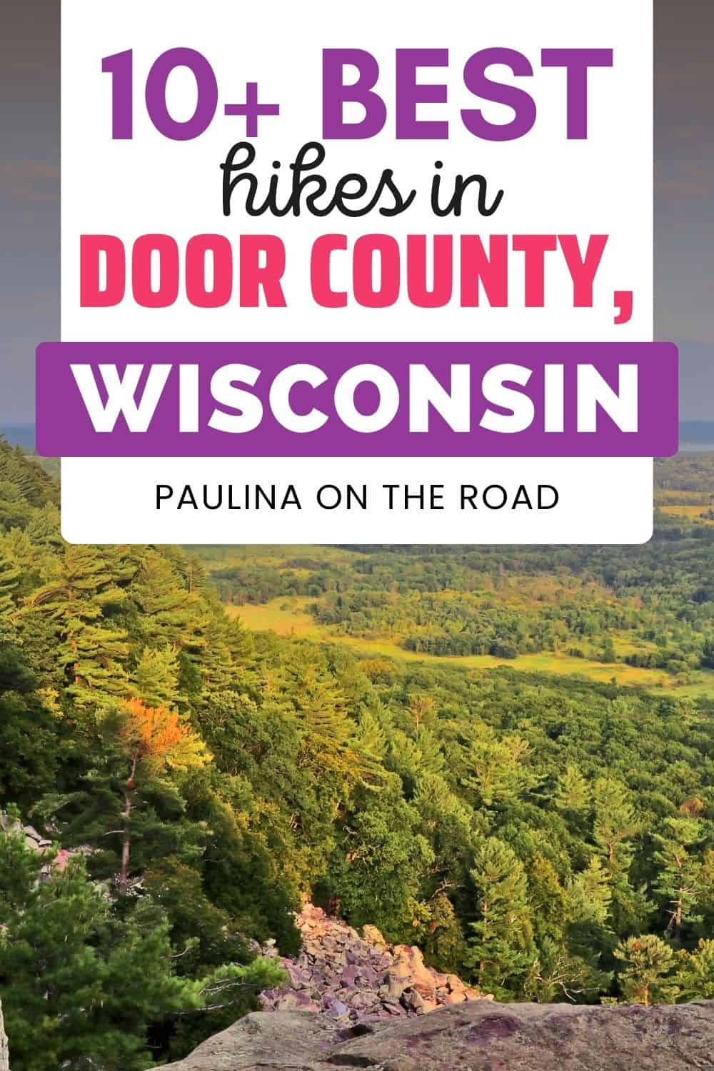 20 Best Hikes in Door County, Wisconsin - Paulina on the road