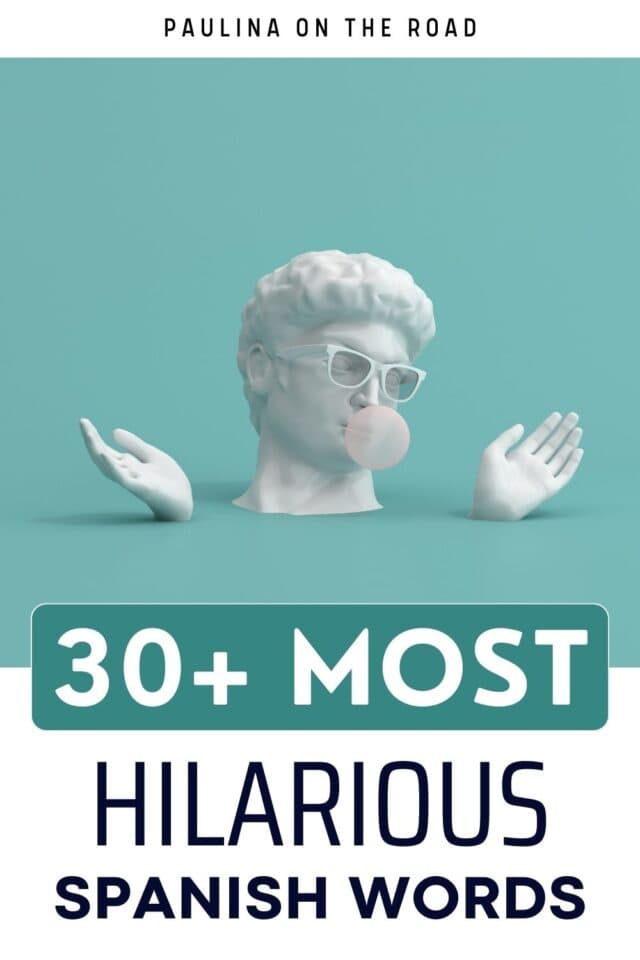 35 Most Funny Spanish Words - Paulina on the road