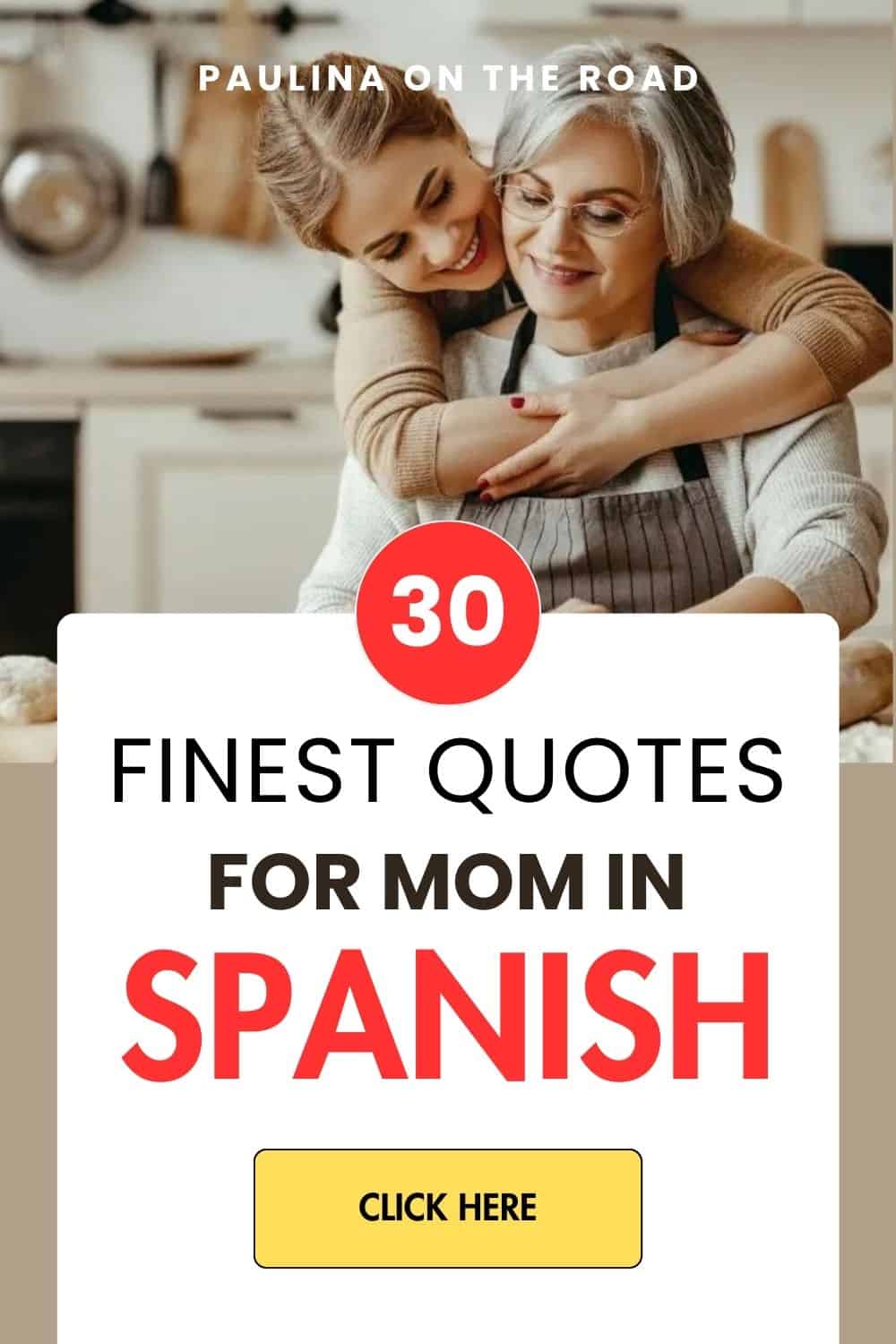 30 Best Quotes for Mom in Spanish - Paulina on the road