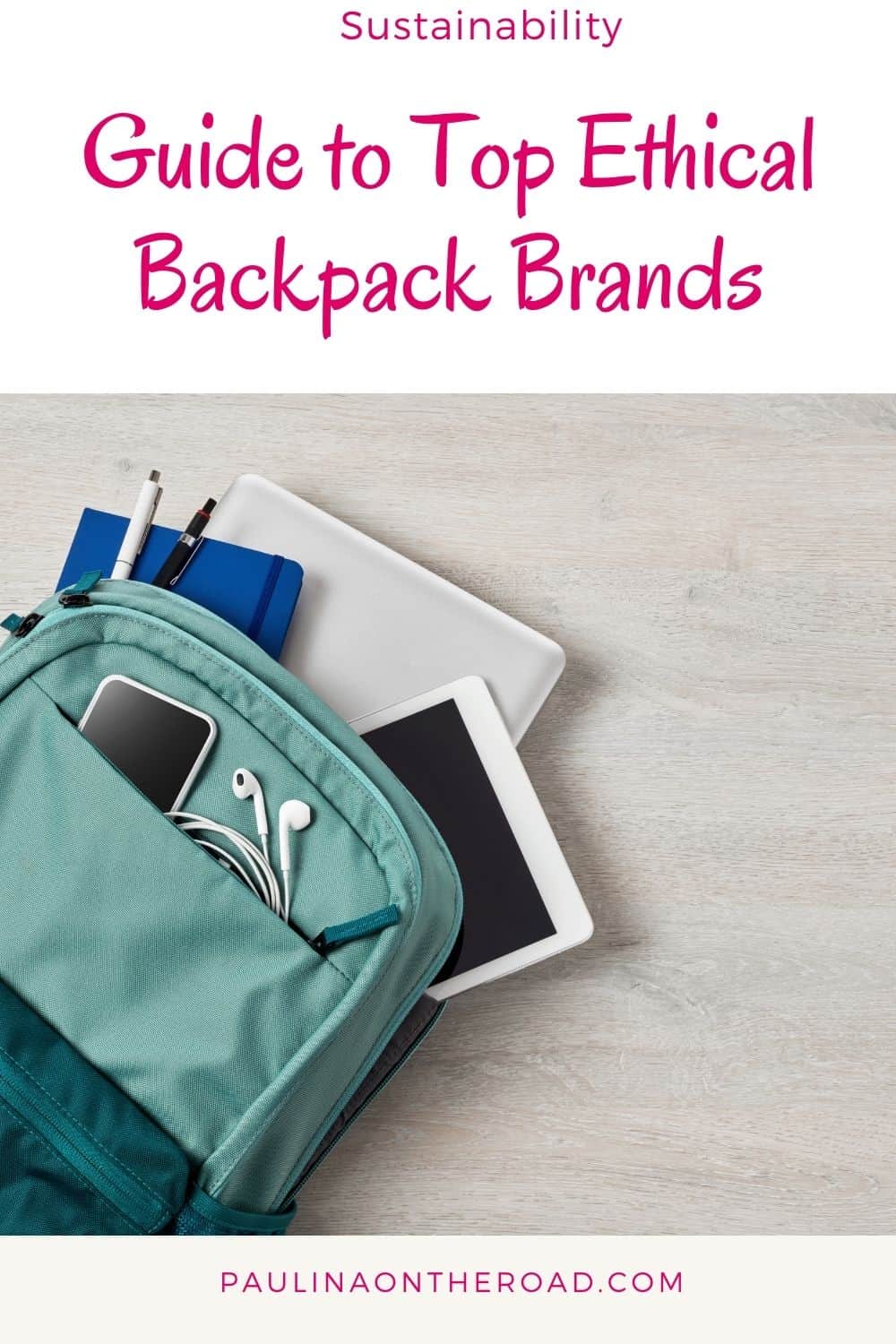 16 Cool Brands for Sustainable Backpacks - Paulina on the road