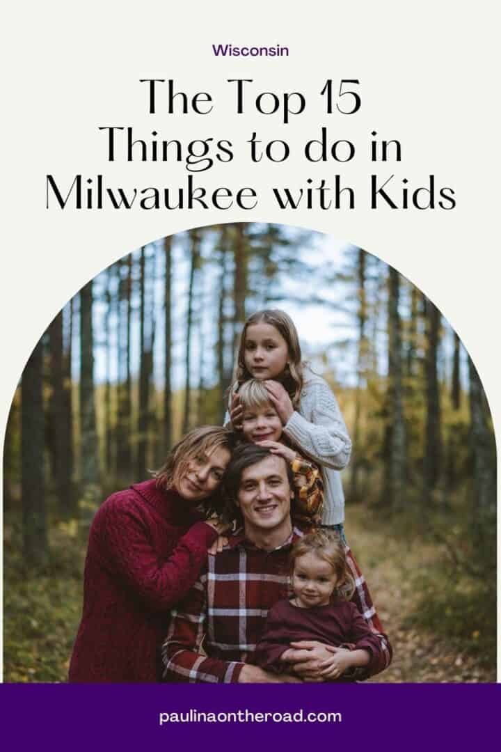 15 Fun Things to do in Milwaukee with Kids - Paulina on the road