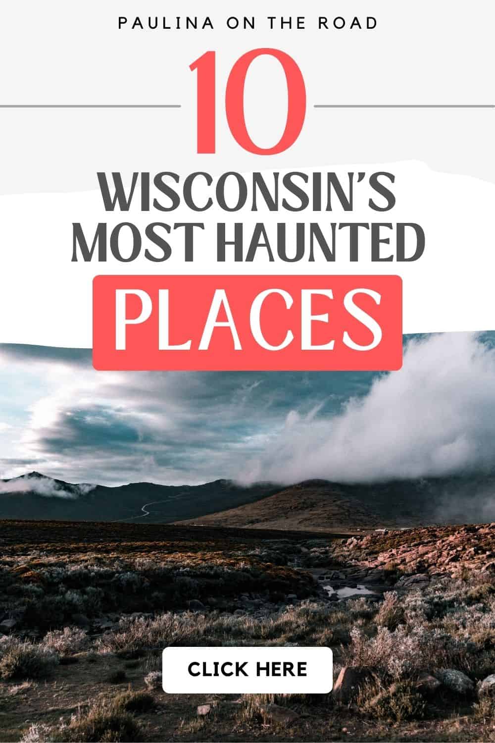21 Most Haunted Places in Wisconsin - Paulina on the road