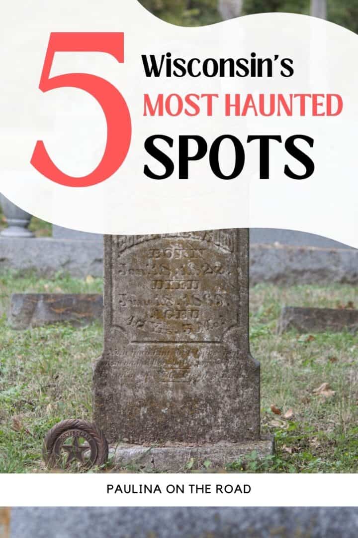 16 Most Haunted Places in Wisconsin - Paulina on the road