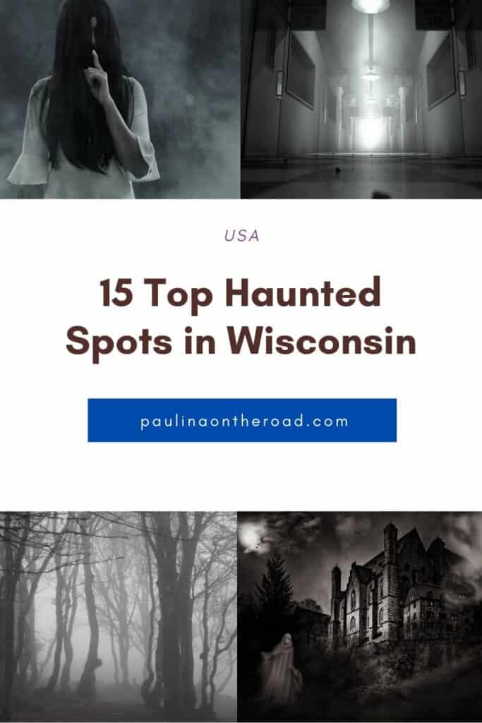 15 Most Haunted Places in Wisconsin - Paulina on the road