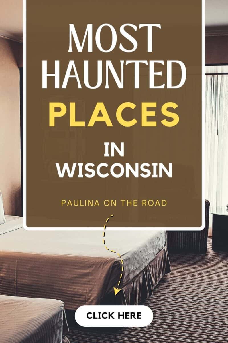 21 Most Haunted Places in Wisconsin - Paulina on the road