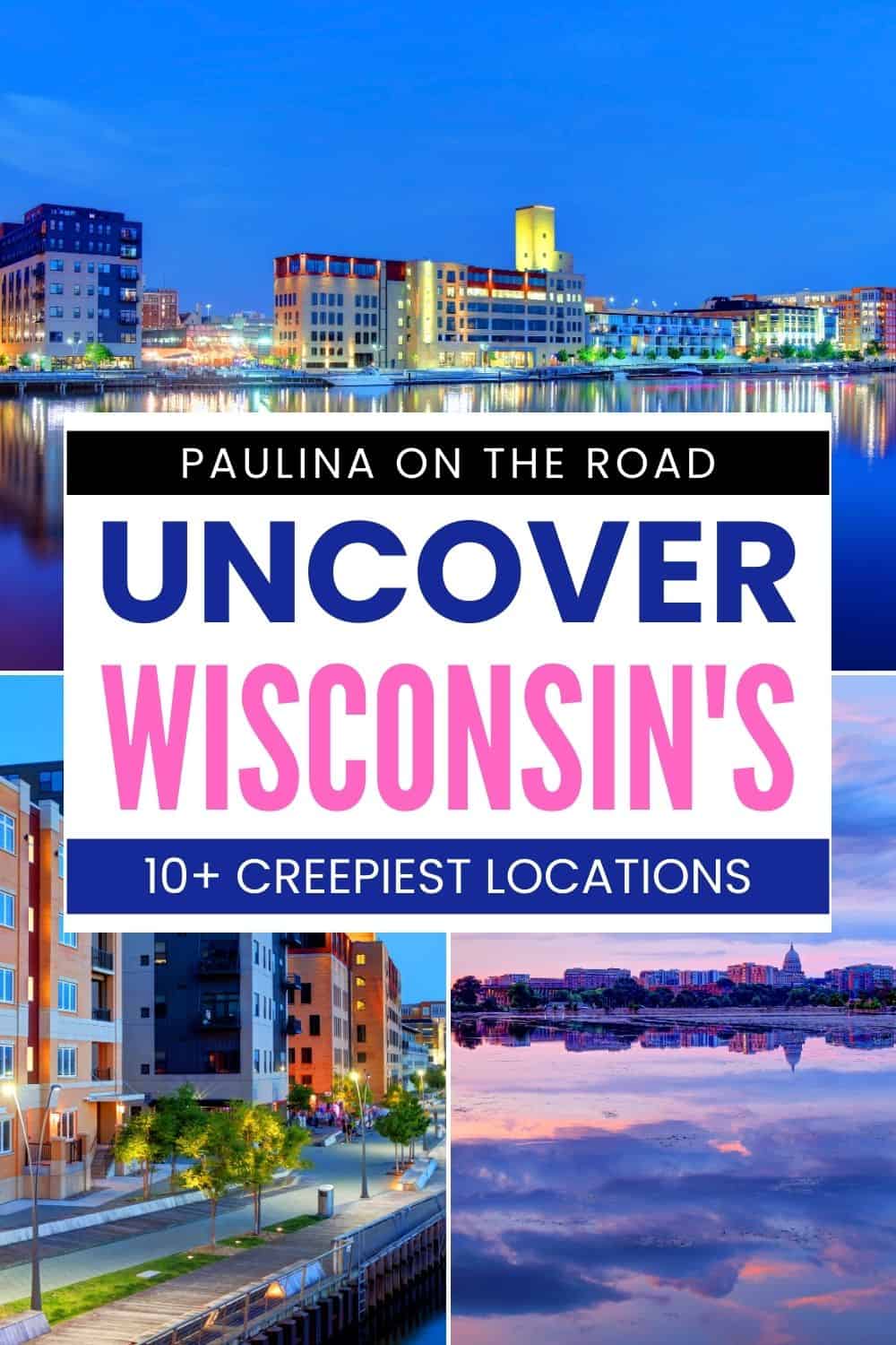 21 Most Haunted Places in Wisconsin - Paulina on the road