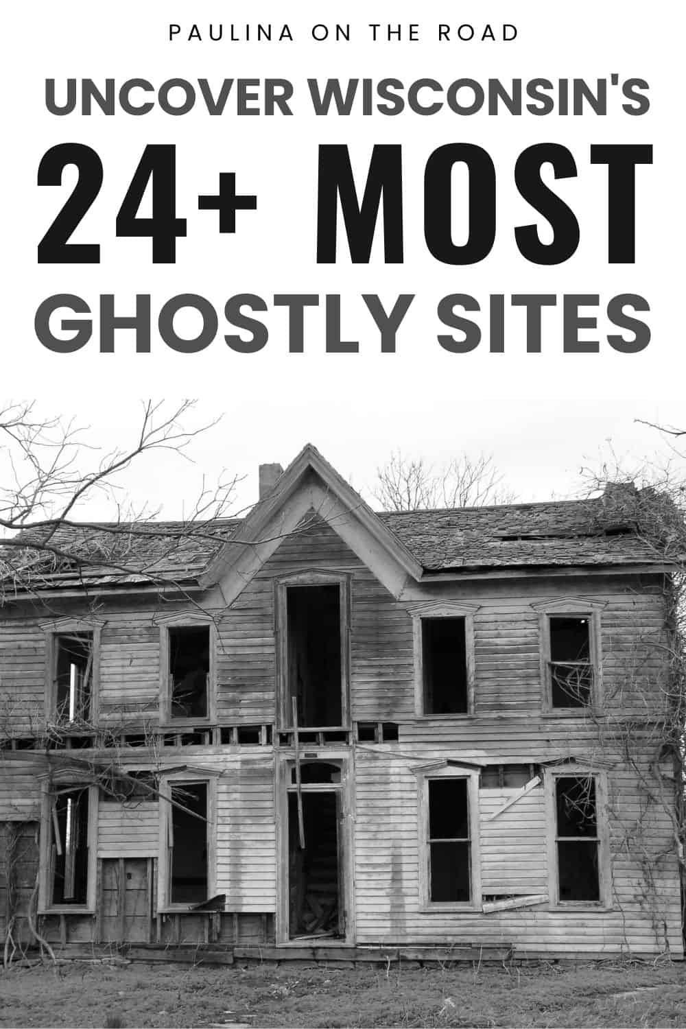 21 Most Haunted Places in Wisconsin - Paulina on the road