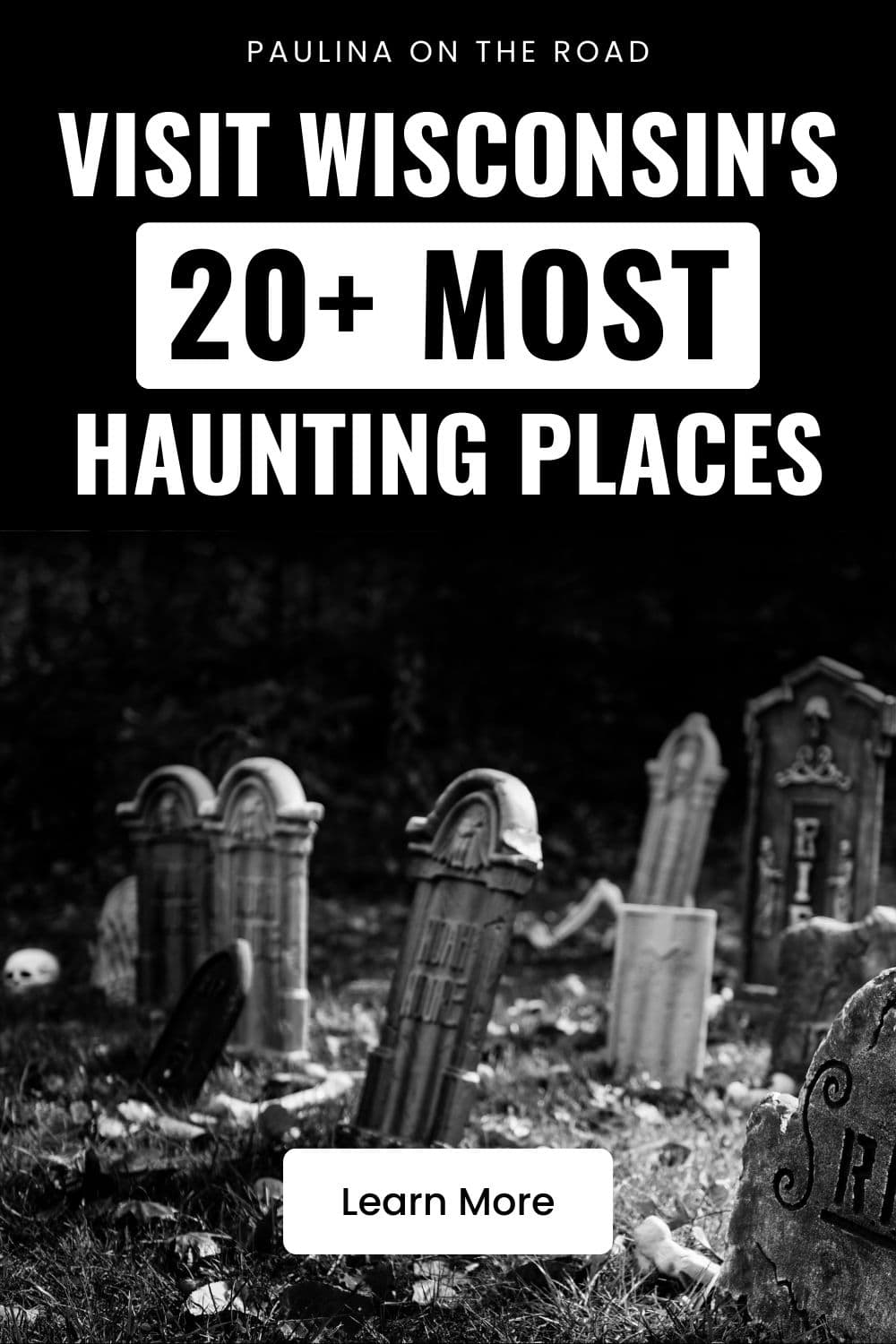21 Most Haunted Places in Wisconsin - Paulina on the road