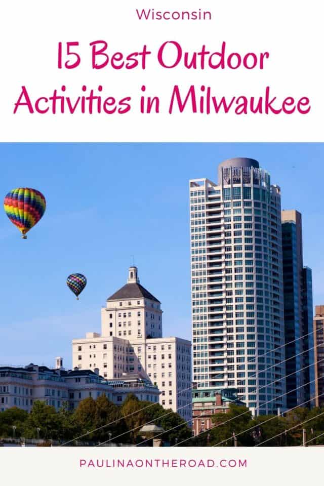 15 Fun Outdoor Activities in Milwaukee, WI - Paulina on the road