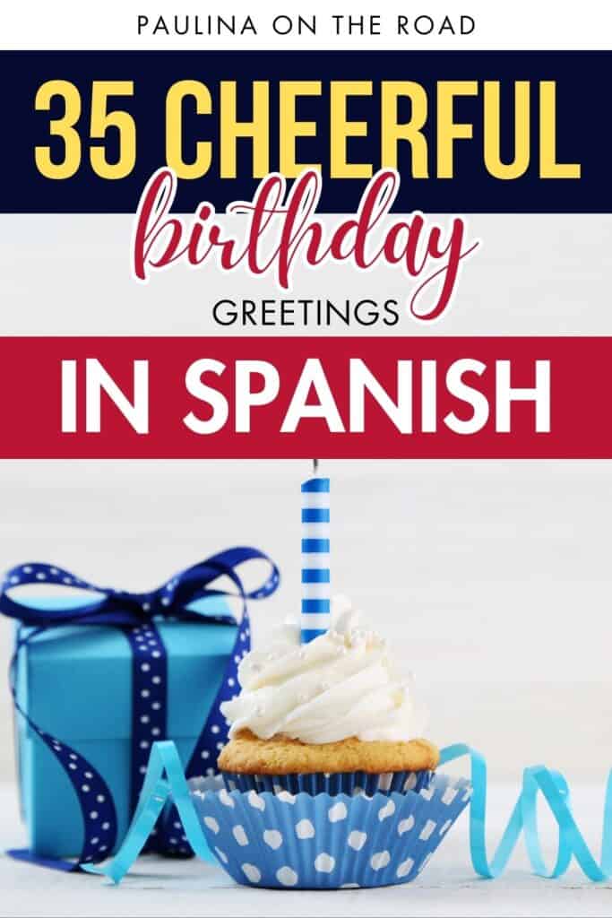 35 Happy Birthday Quotes in Spanish - Paulina on the road