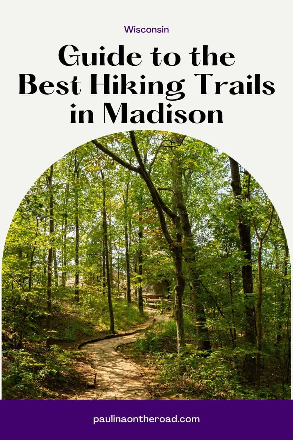 Hiking in Madison, WI: Top 15 Madison Trails - Paulina on the road