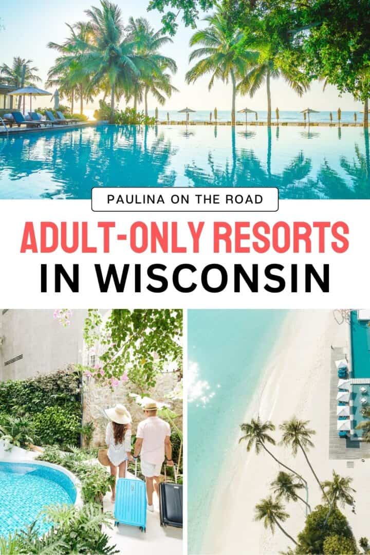 15 Fun Adult Only Resorts in Wisconsin - Paulina on the road