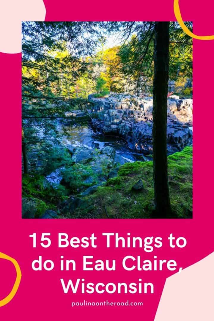 15 Fun Things to do in Eau Claire, WI - Paulina on the road