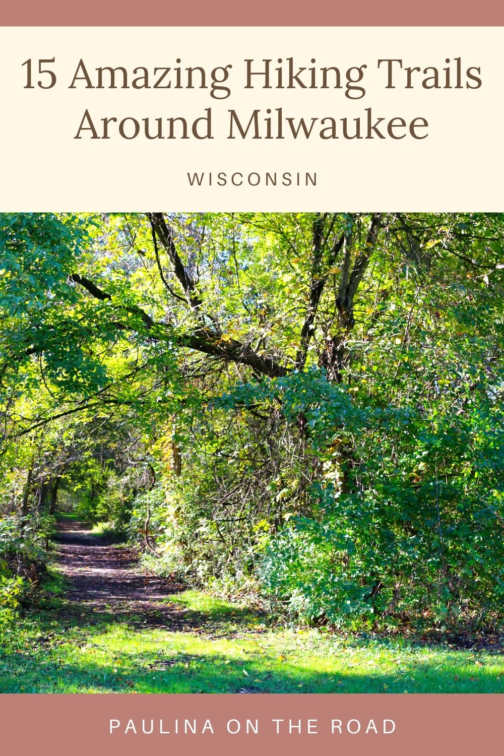 Hiking In Milwaukee: Top 15 Milwaukee Hikes - Paulina on the road