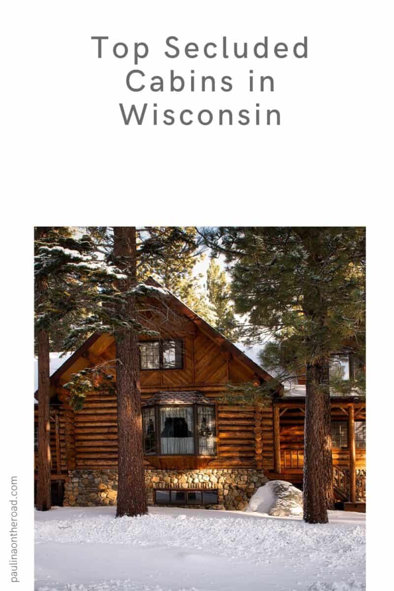 10 Amazing Secluded Cabins in Wisconsin - Paulina on the road
