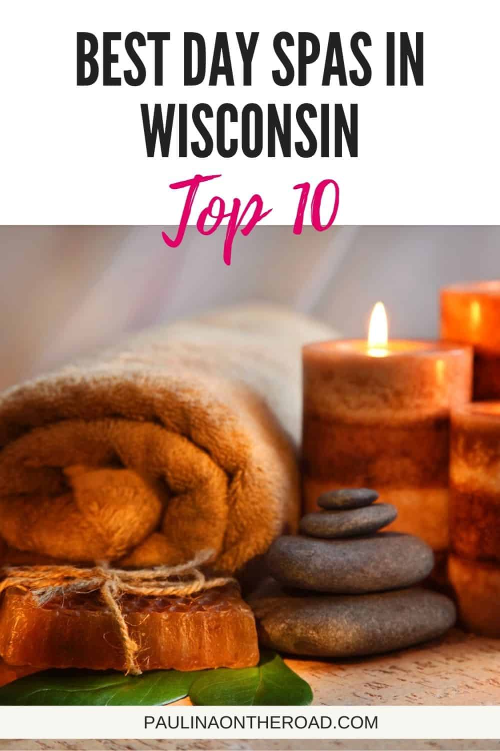 10 Serene Day Spas in Wisconsin - Paulina on the road