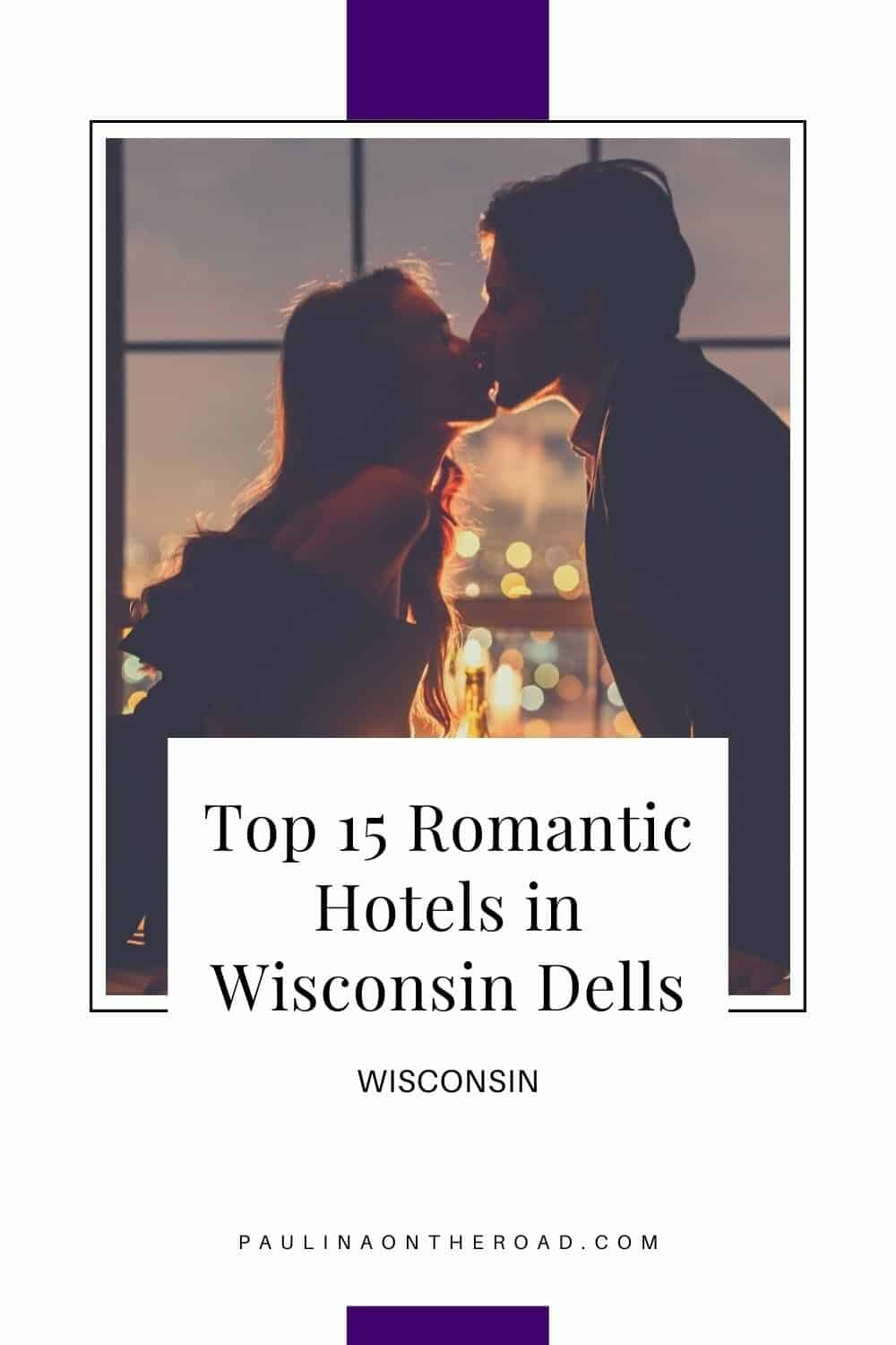 15 Most Romantic Hotels in Wisconsin Dells - Paulina on the road