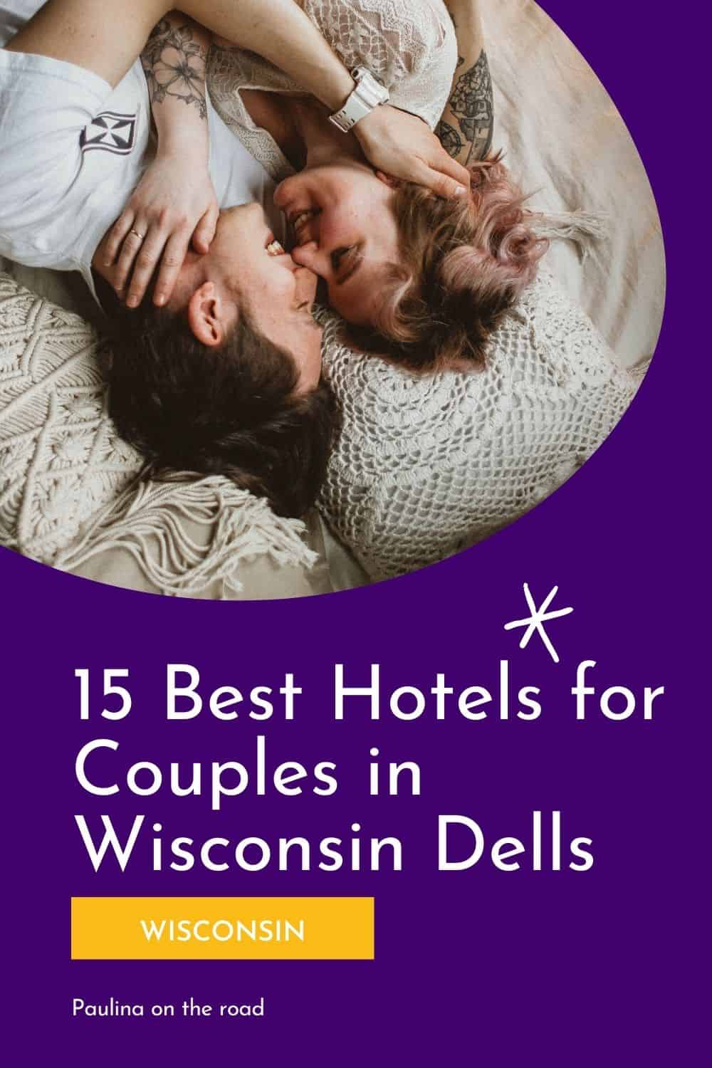 15 Most Romantic Hotels in Wisconsin Dells - Paulina on the road