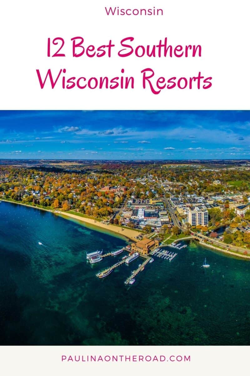 12 Beautiful Southern Wisconsin Resorts - Paulina on the road
