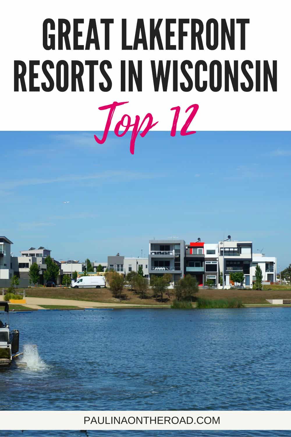 12 Gorgeous Lakefront Resorts in Wisconsin - Paulina on the road