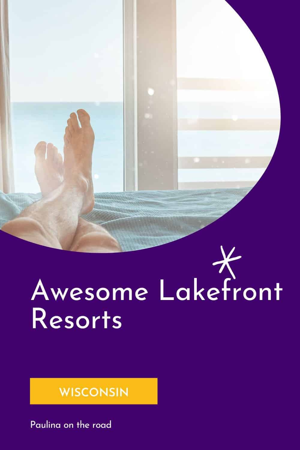 12 Gorgeous Lakefront Resorts in Wisconsin - Paulina on the road
