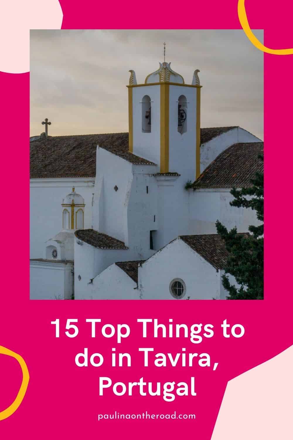 15 Amazing Things to do in Tavira, Portugal - Paulina on the road