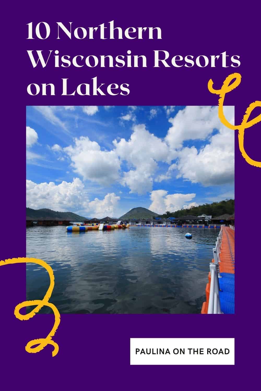 10 Awesome Northern Wisconsin Resorts on Lakes - Paulina on the road
