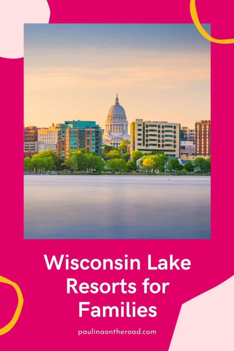 12 Great Wisconsin Lake Resorts for Families - Paulina on the road
