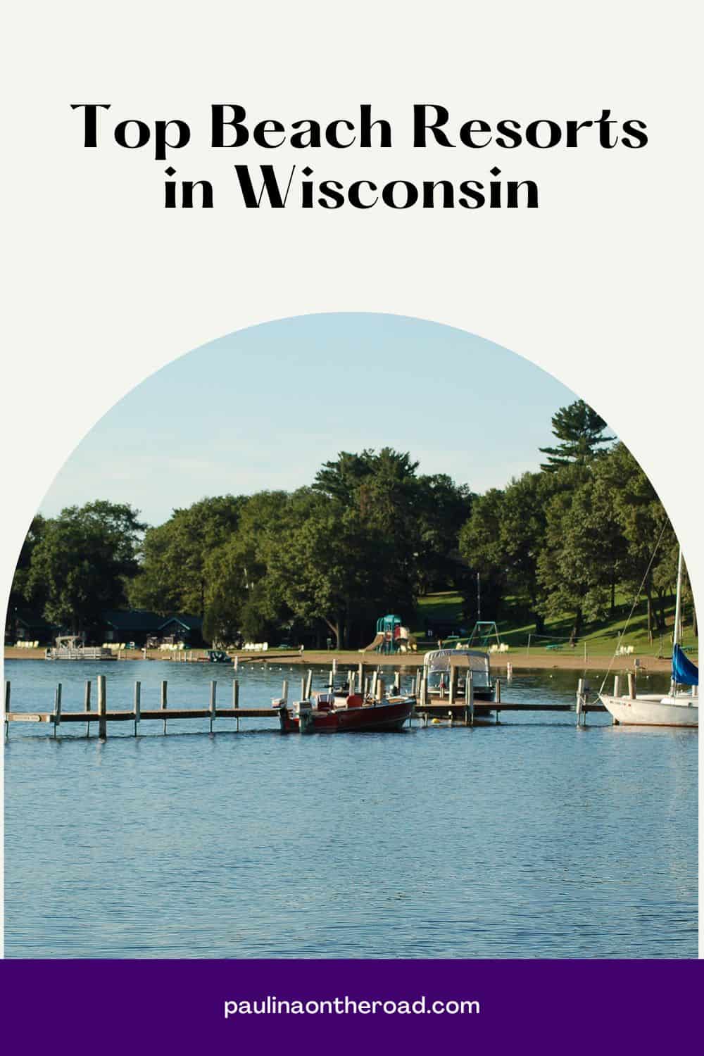12 Fun Beach Resorts in Wisconsin for a Relaxing Getaway - Paulina on ...