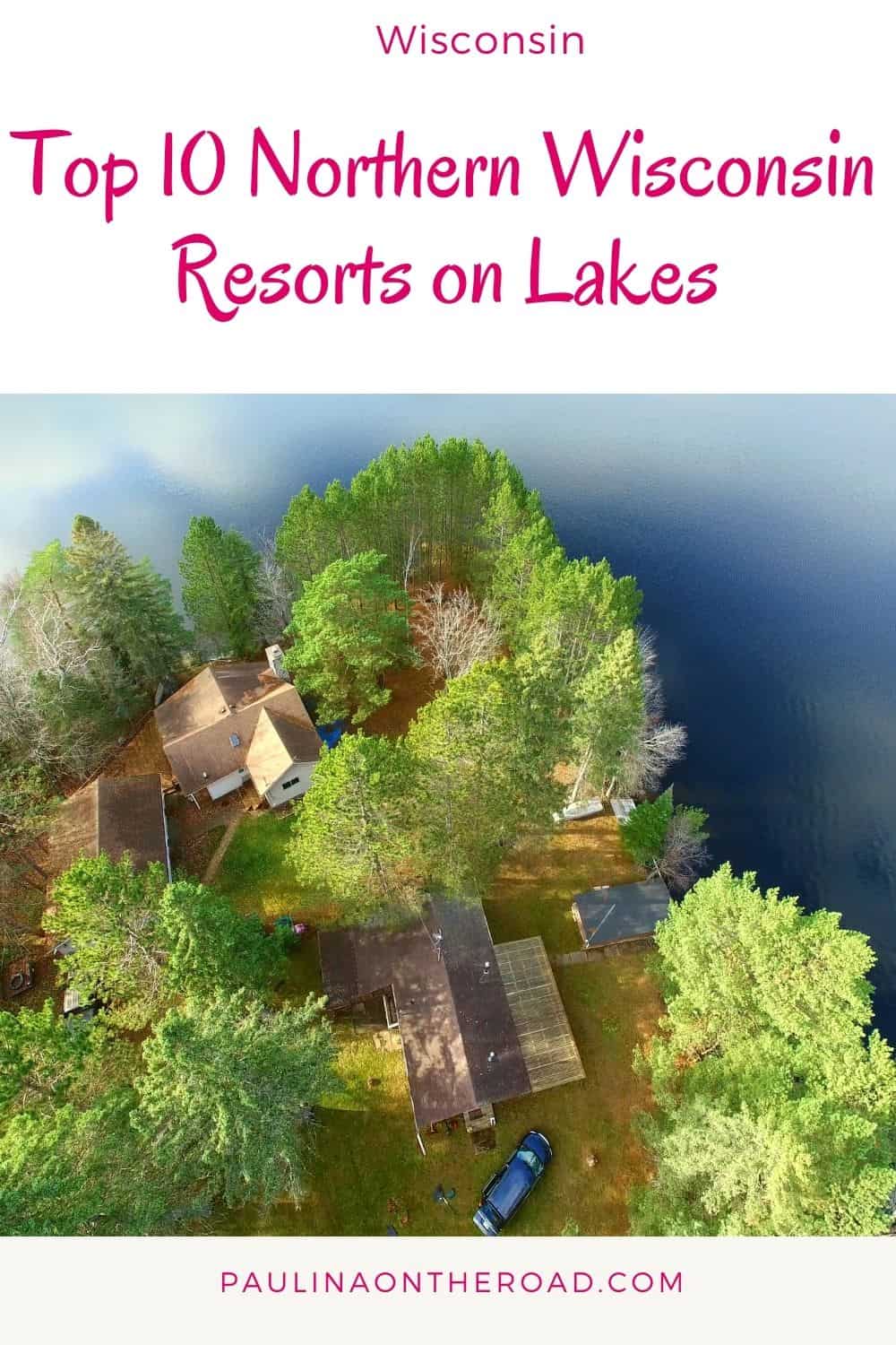 10 Awesome Northern Wisconsin Resorts on Lakes - Paulina on the road