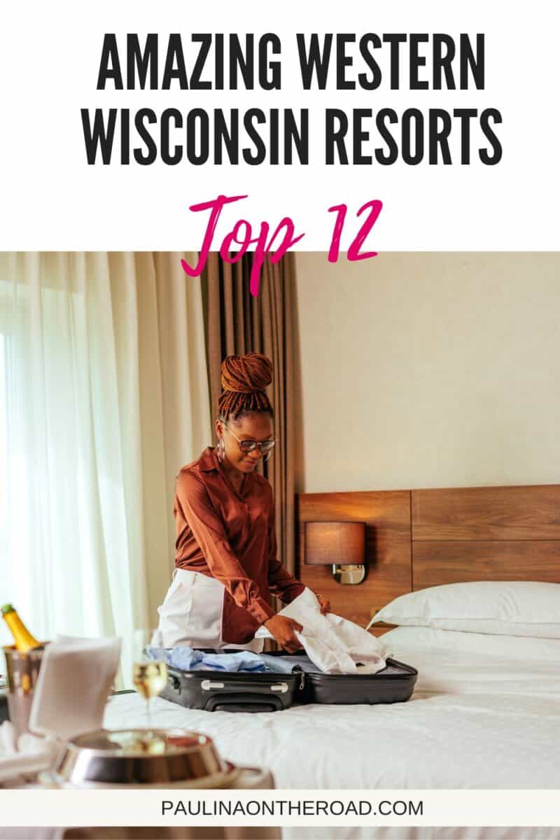 12 Best Western Wisconsin Resorts - Paulina on the road