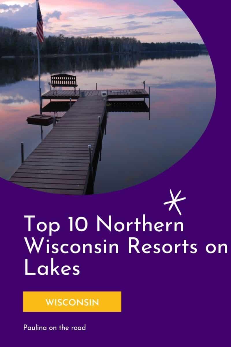 10 Awesome Northern Wisconsin Resorts on Lakes - Paulina on the road