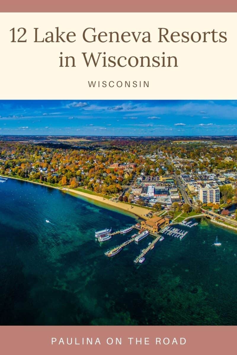 12 Great Lake Geneva Resorts in Wisconsin - Paulina on the road