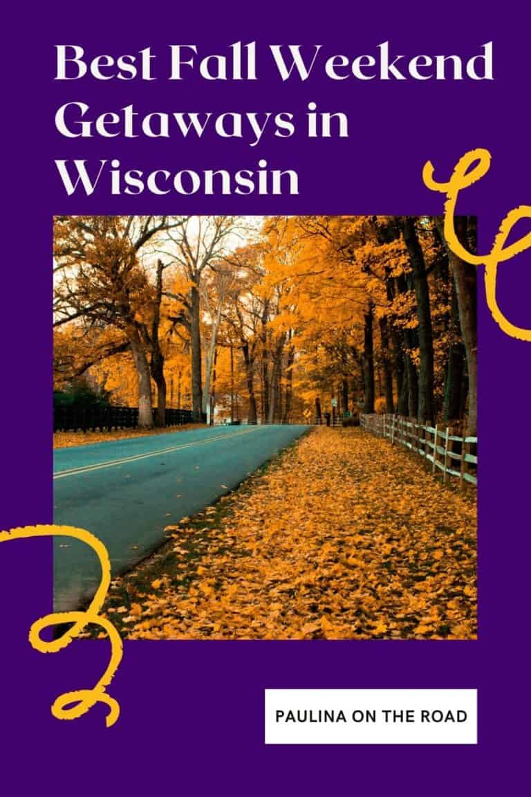 33 Fun Wisconsin Fall Getaways [2024 Update] - Paulina on the road