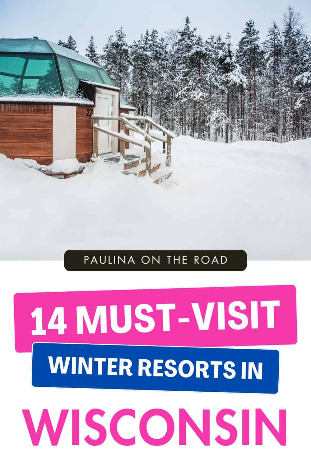 14 Best Winter Resorts in Wisconsin - Paulina on the road
