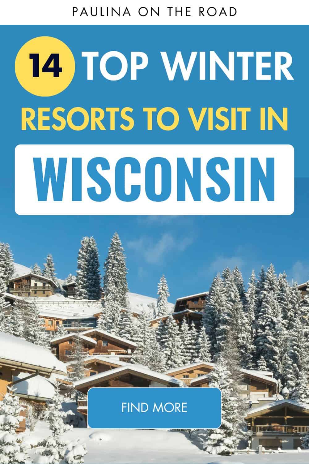 14 Best Winter Resorts in Wisconsin - Paulina on the road
