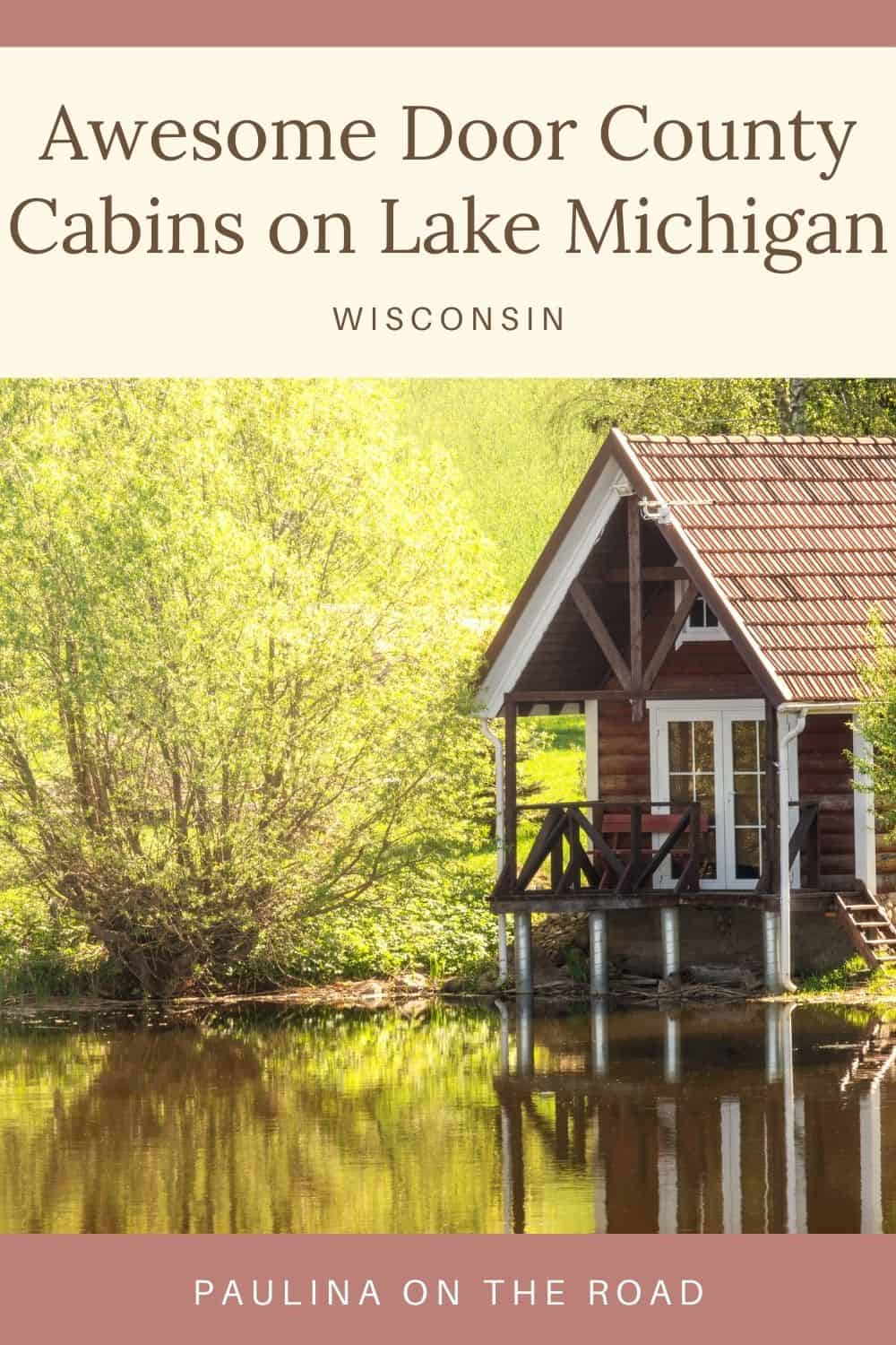 12 Best Door County Cabins on Lake Michigan - Paulina on the road