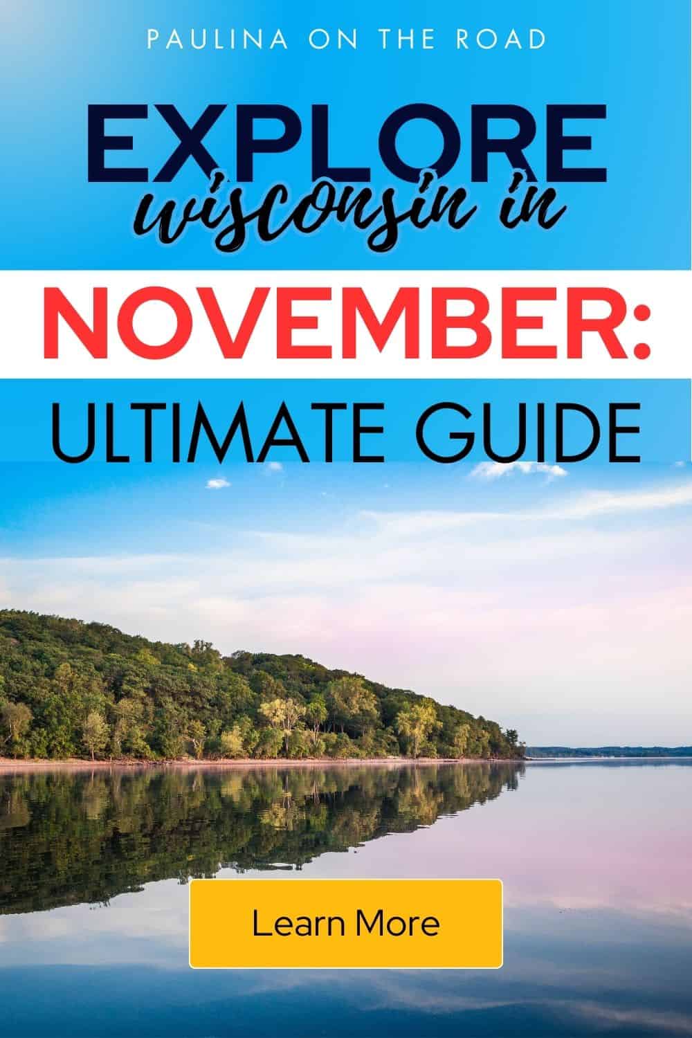 Wisconsin in November: Your Ultimate Guide! - Paulina on the road