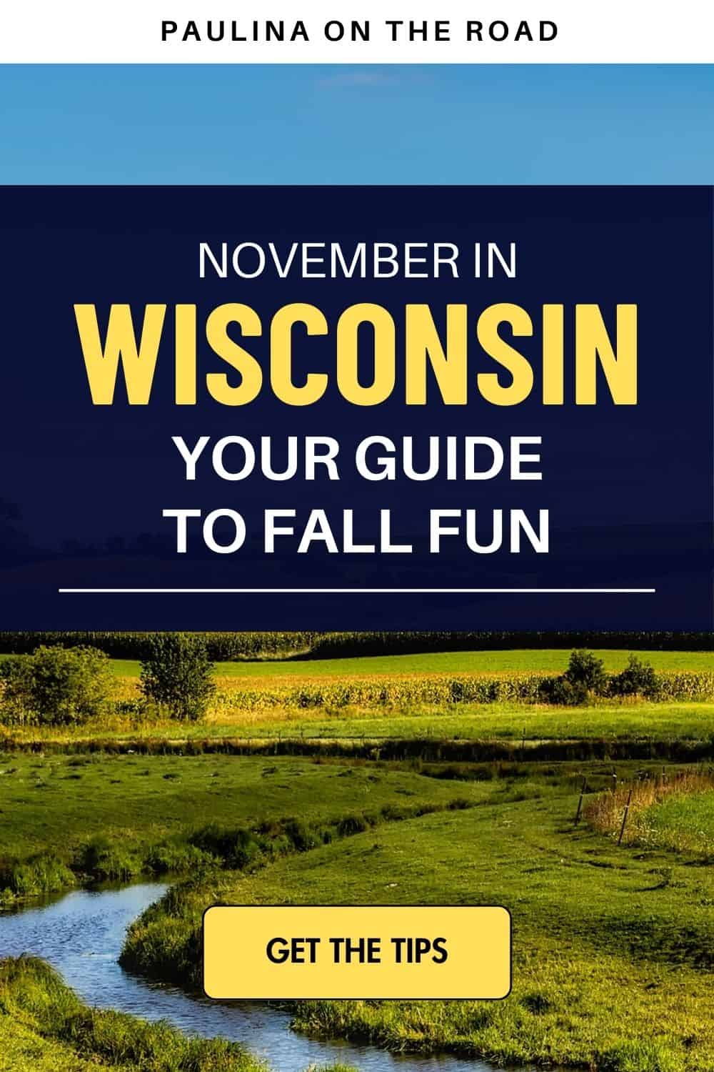 Wisconsin in November: Your Ultimate Guide! - Paulina on the road