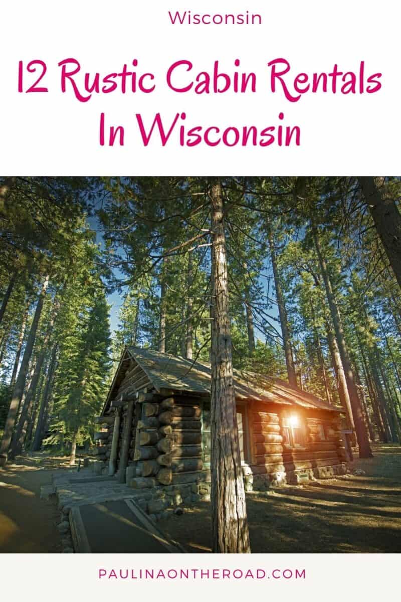 12 Great Rustic Cabin Rentals In Wisconsin - Paulina on the road