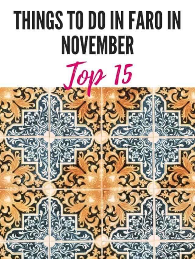 15 Best Things to do in Faro in November - Paulina on the road