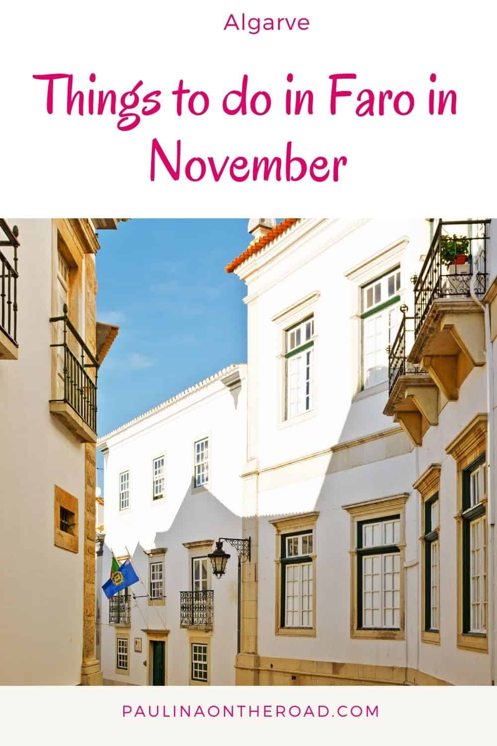 15 Best Things to do in Faro in November - Paulina on the road