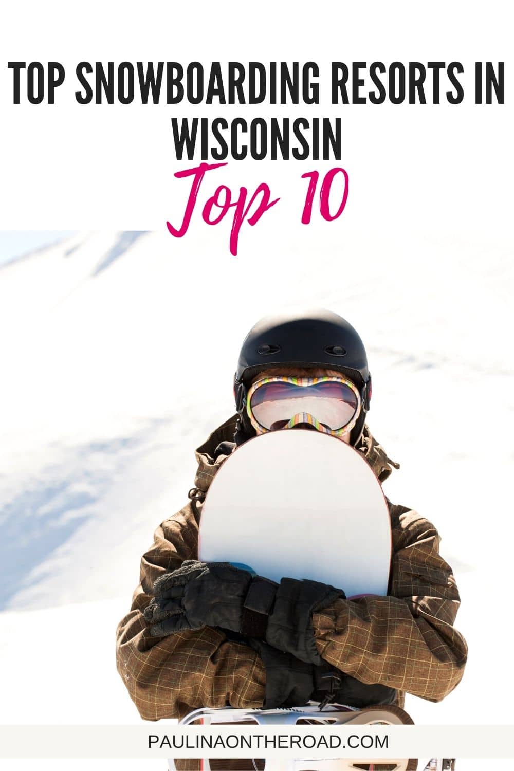 10 Best Snowboarding Resorts In Wisconsin - Paulina on the road