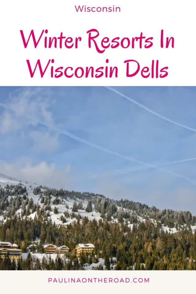 12 Cozy Winter Resorts In Wisconsin Dells - Paulina on the road