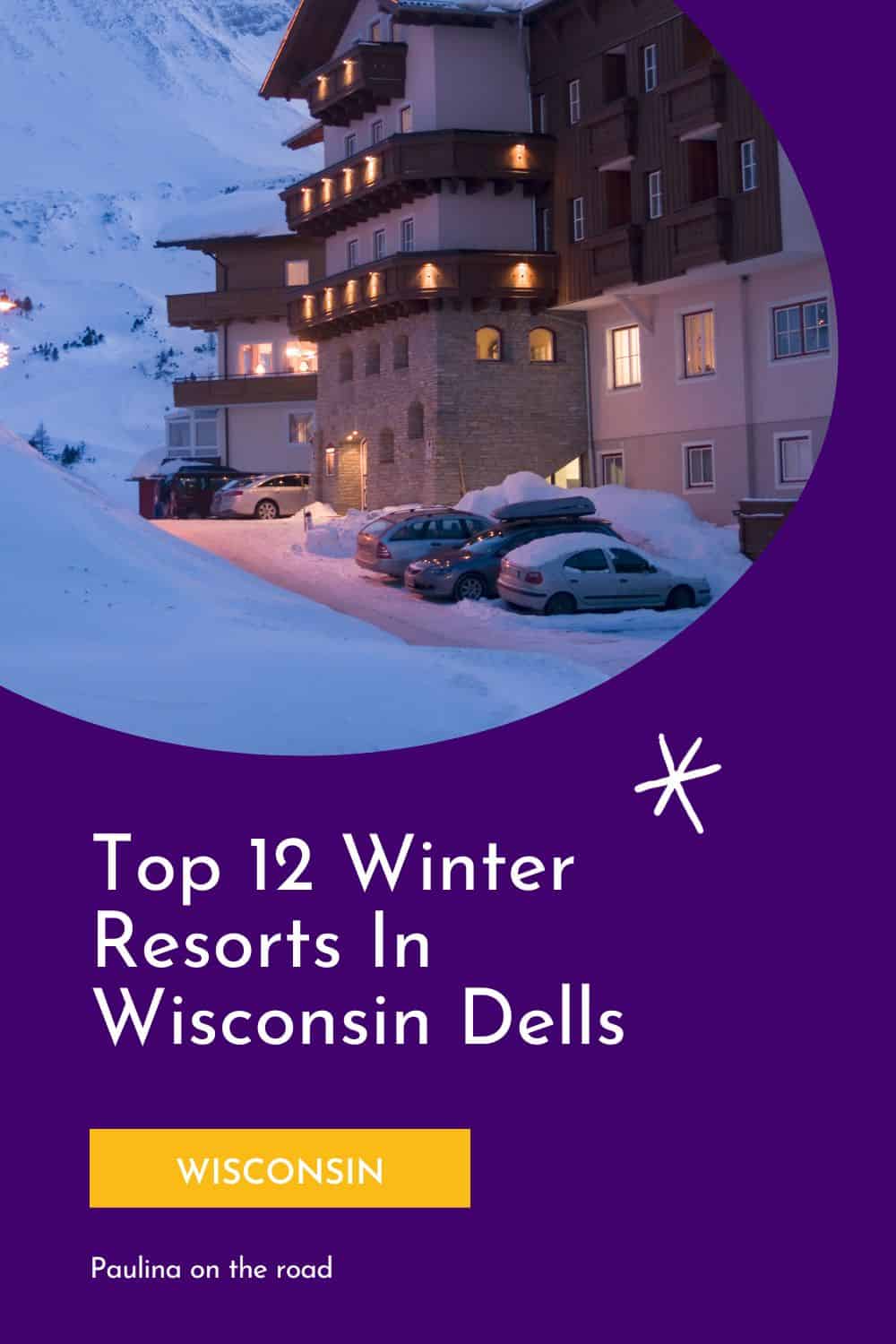12 Cozy Winter Resorts In Wisconsin Dells - Paulina on the road