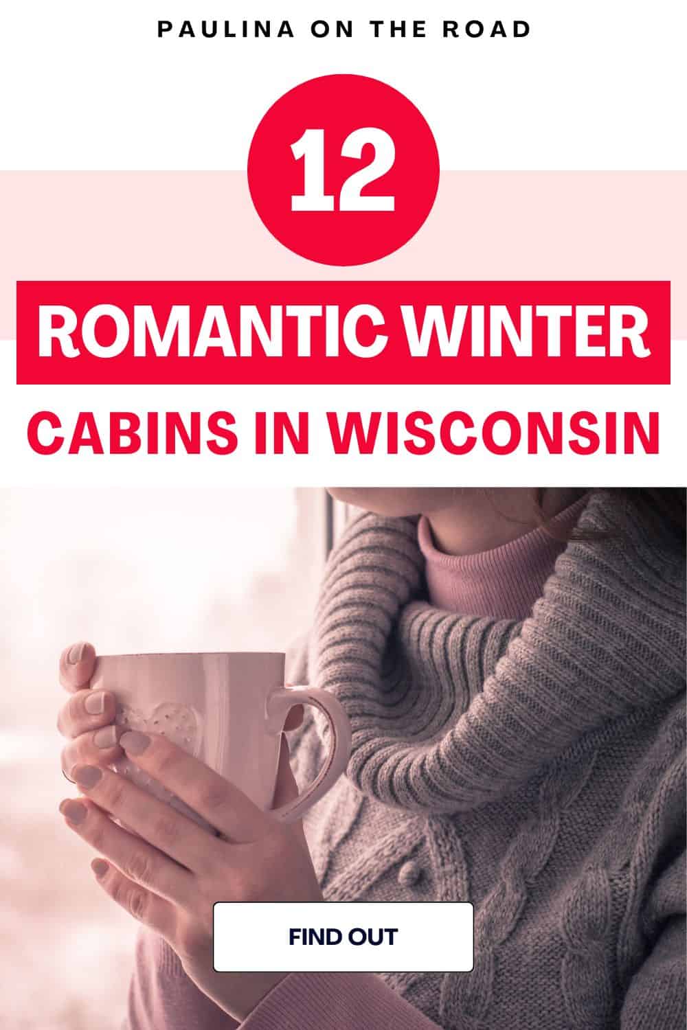 17 Romantic Winter Cabins In Wisconsin (2025) - Paulina on the road