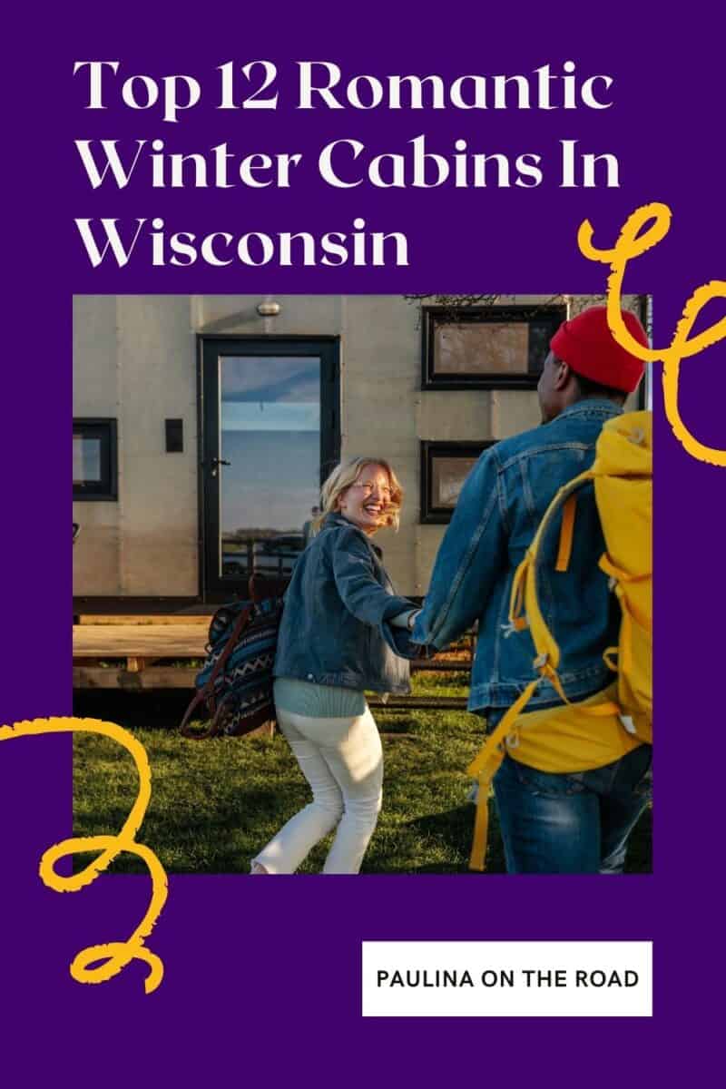 12 Romantic Winter Cabins In Wisconsin - Paulina on the road