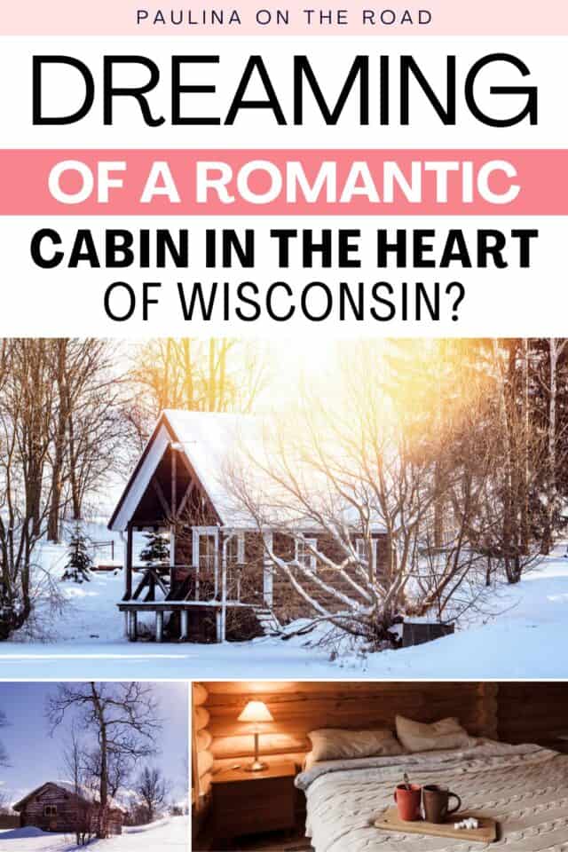 17 Romantic Winter Cabins In Wisconsin (2026) - Paulina on the road