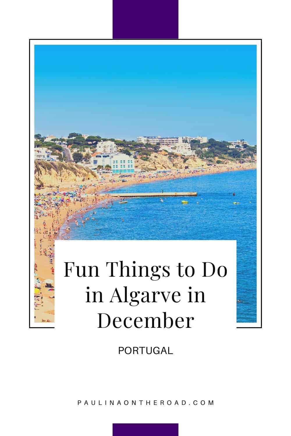 15 Festive Things to do in Algarve in December - Paulina on the road